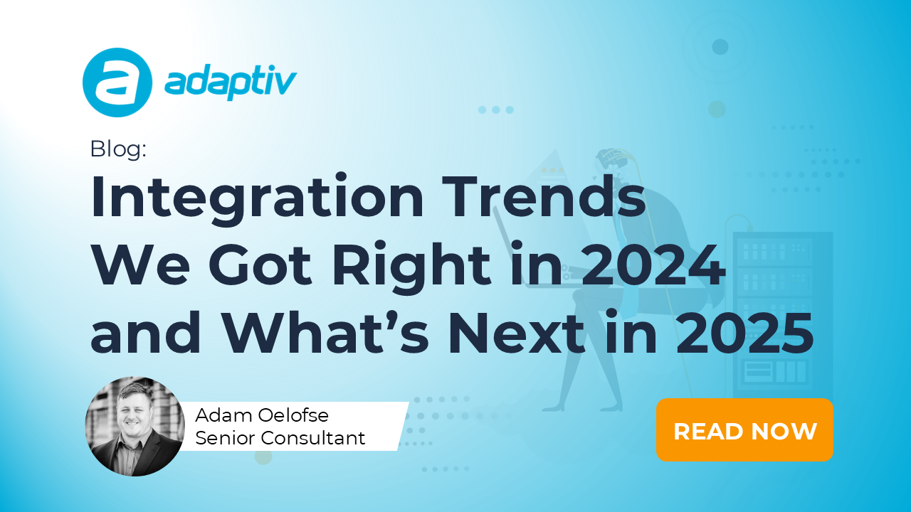 Integration Trends We Got Right and What’s Next | Adaptiv