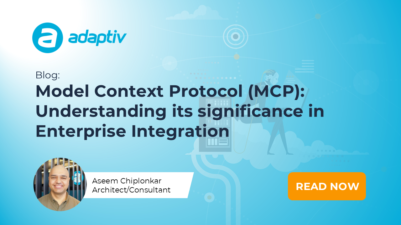 Model Context Protocol (MCP) in Enterprise Integration | Adaptiv