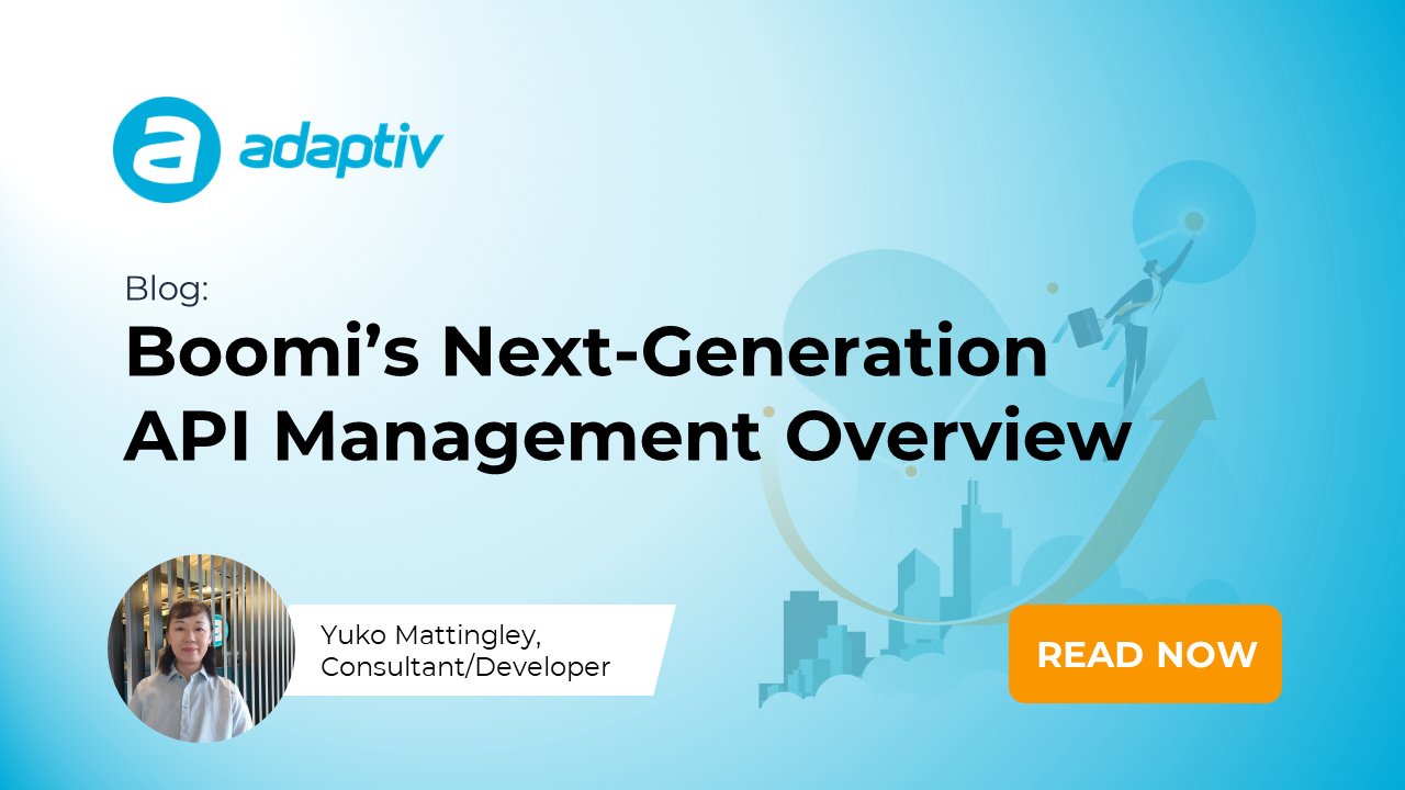 Boomi’s Next-Generation API Management Overview | Adaptiv